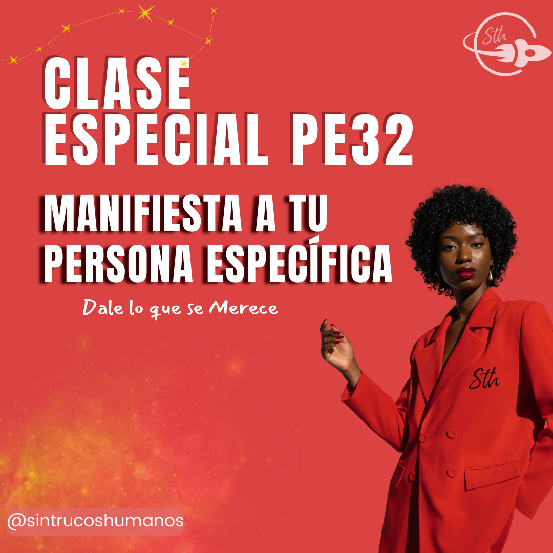PE32 - Especial Dale lo que se Merece - Aprende a Manifestar a tu Pers ...