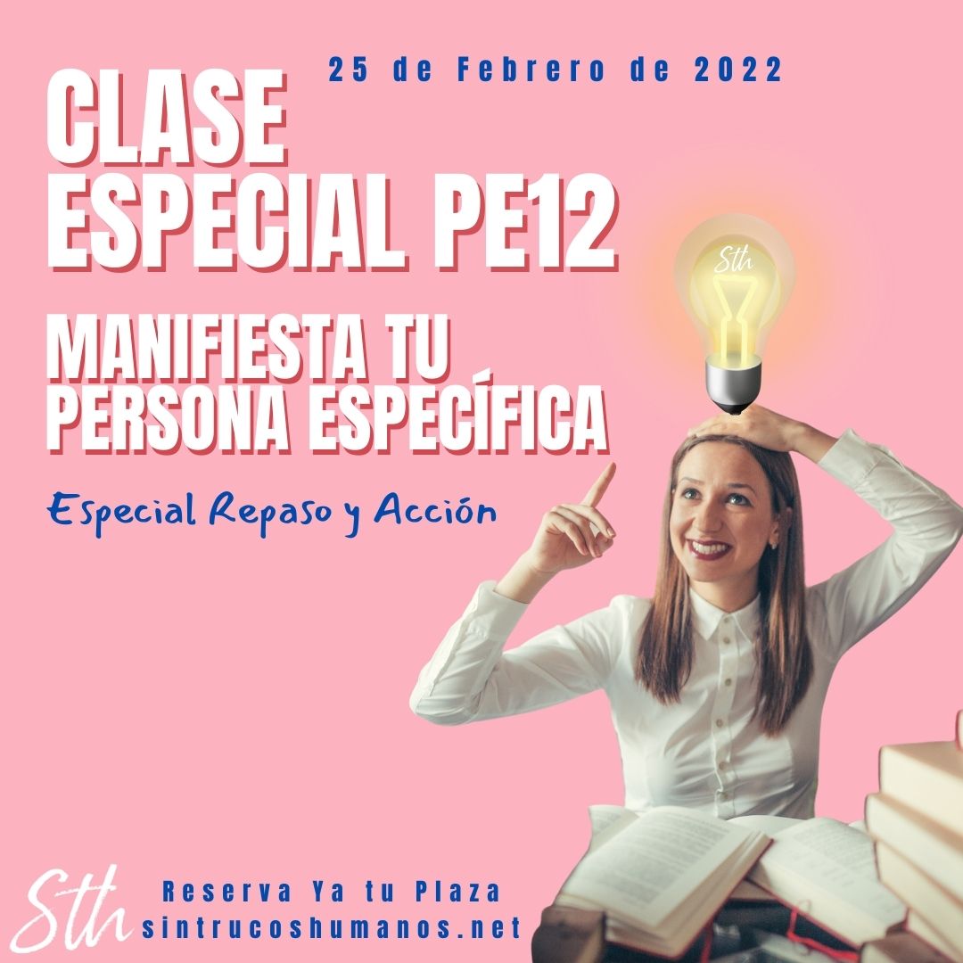 PE12 Clase Especial REPASO Y ACCIÓN para Manifestar a tu Persona Espec ...