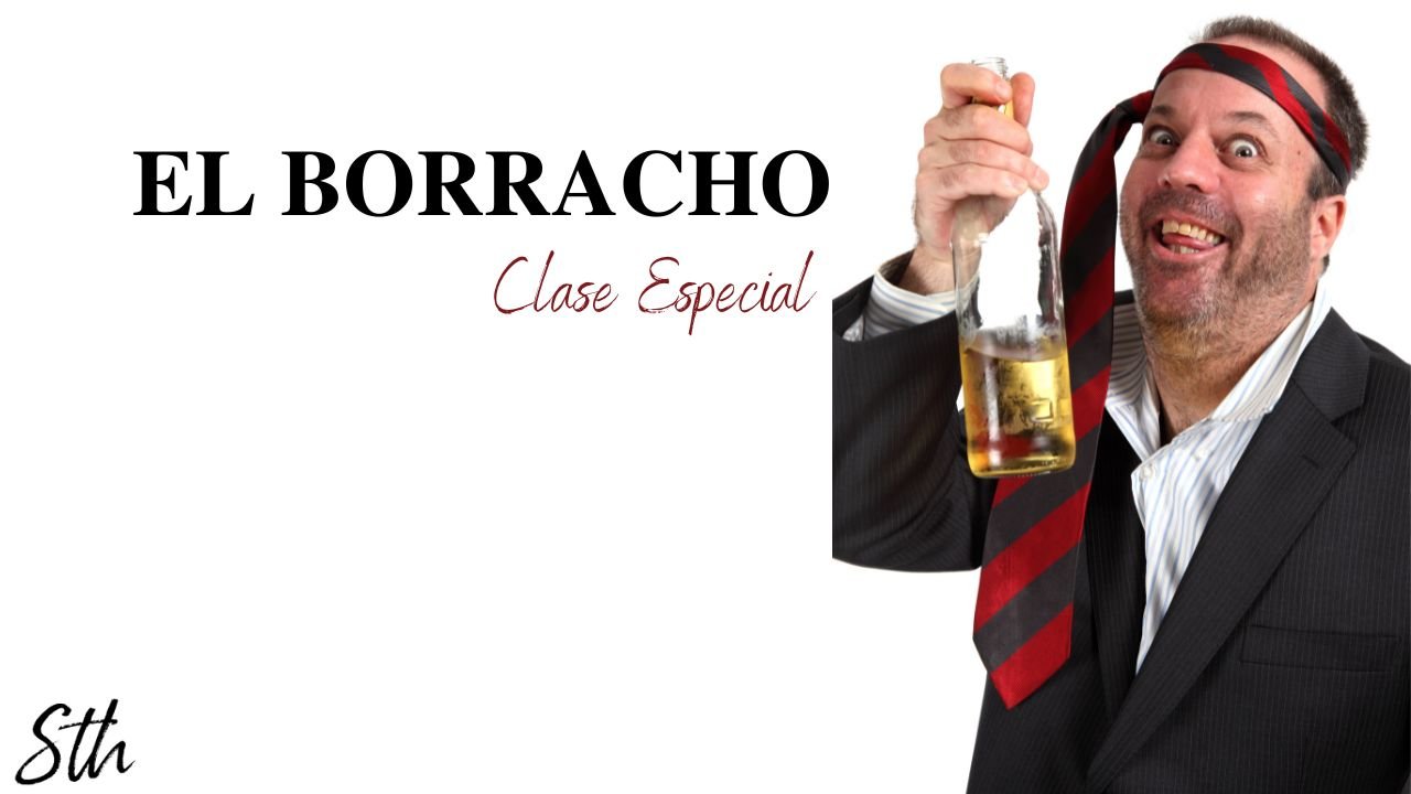 EL BORRACHO - Clase Especial – Sin Trucos Humanos